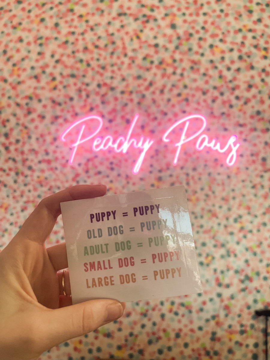 All Dogs Are Puppies Stickers – Peachy Paws Pet Store